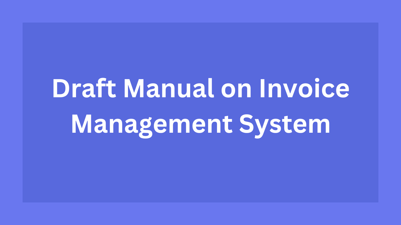 Draft Manual on Invoice Management System