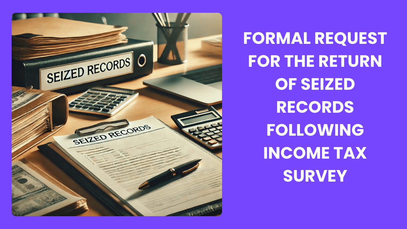 FORMAL REQUEST FOR THE RETURN OF SEIZED RECORDS FOLLOWING INCOME TAX ...