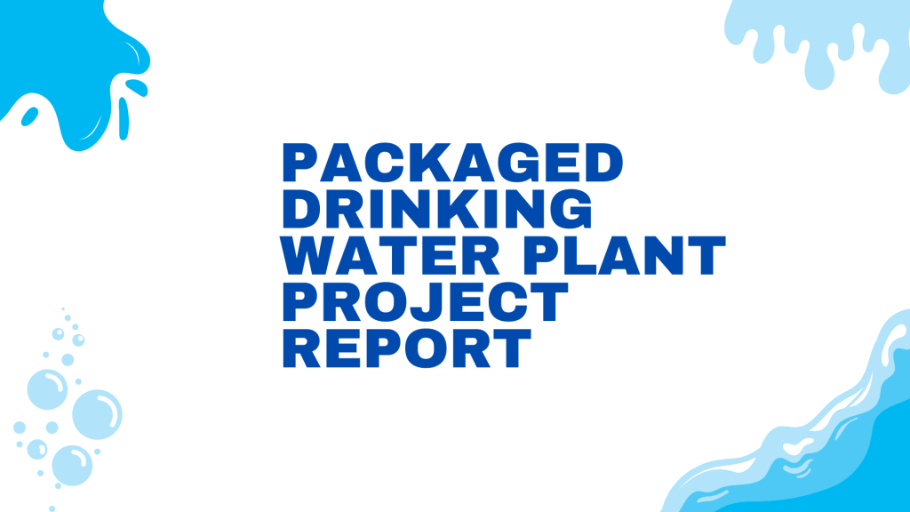 Packaged Drinking Water Plant Project Report