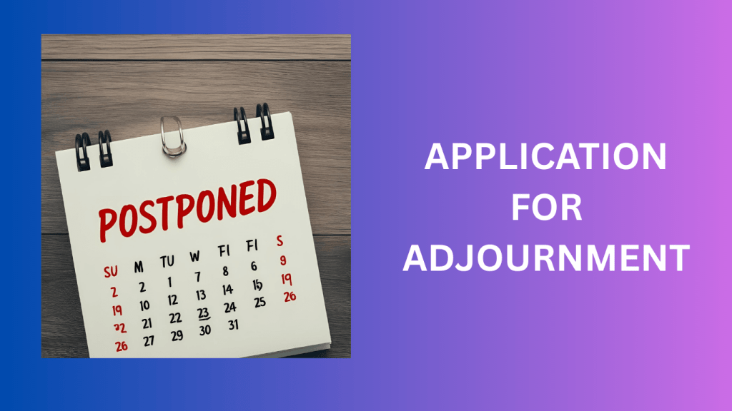 APPLICATION FOR ADJOURNMENT
